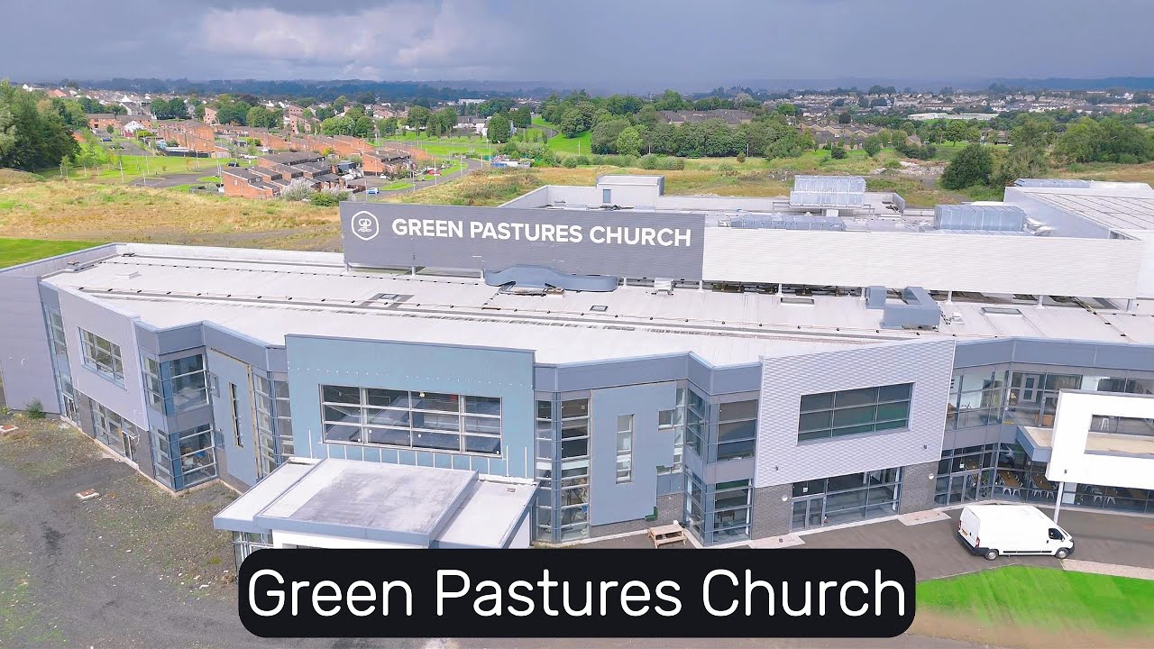 Green Pastures Church (Ballymena) - YouTube