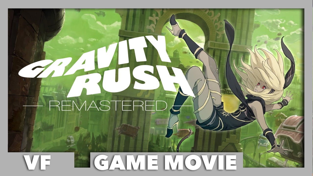 Gravity Rush Remastered - Le Film Complet / Français / HD - YouTube