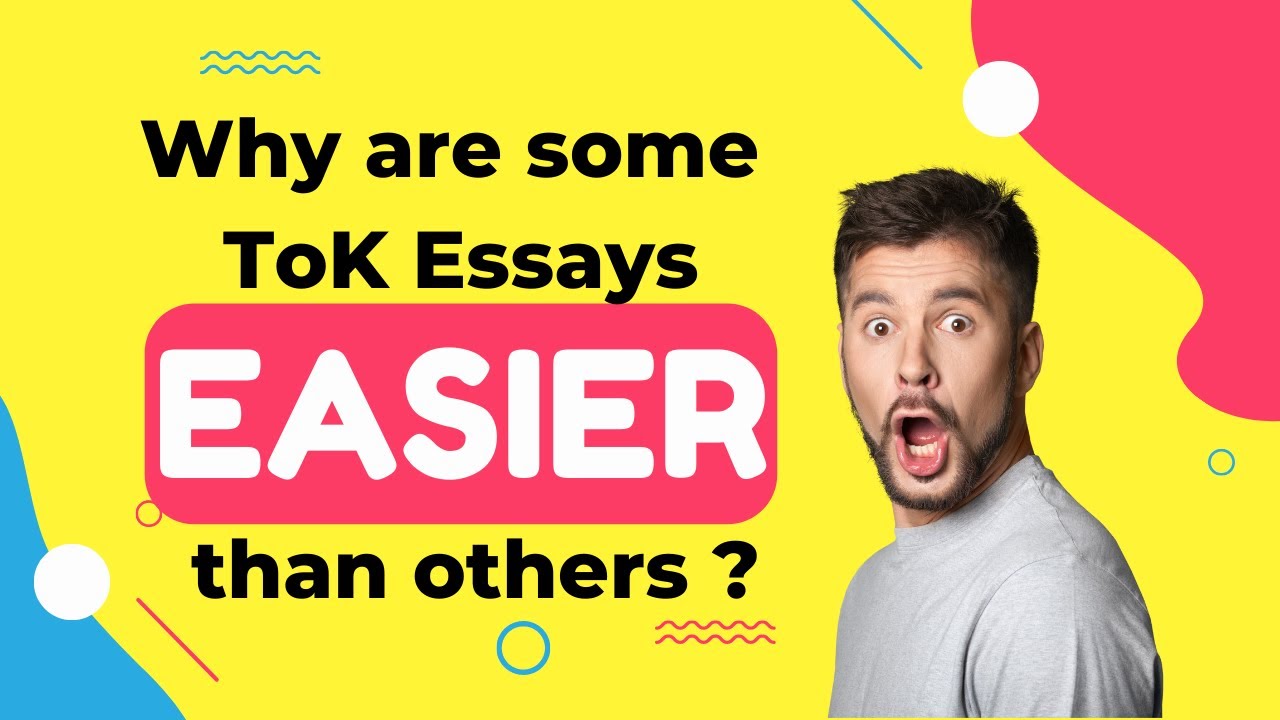 Why are some ToK Essays easier than others ? - YouTube