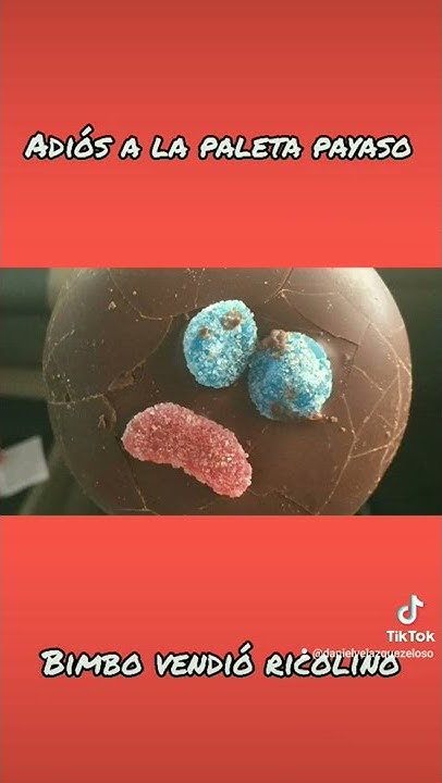Adiós a la Paleta Payaso, Bimbo vendió Ricolino - YouTube