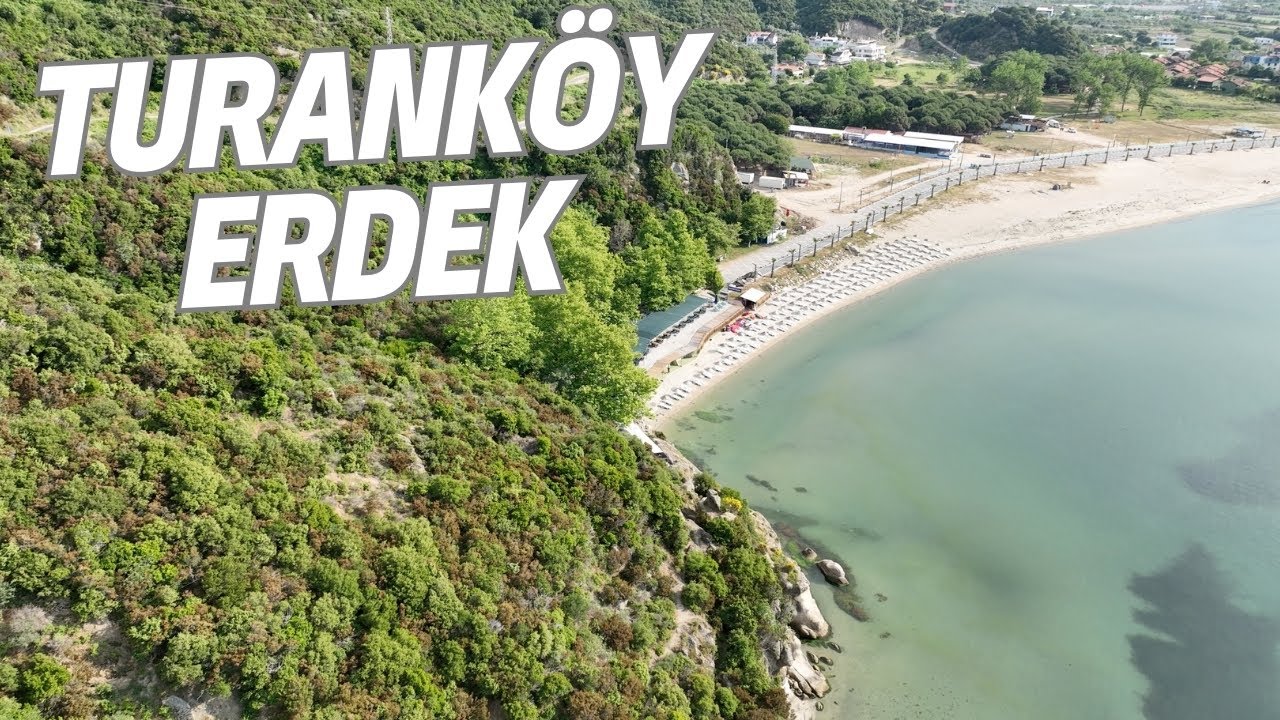 Turanköy, Erdek 📌 Balıkesir'in en güzel köyünü birlikte havadan gezelim ...