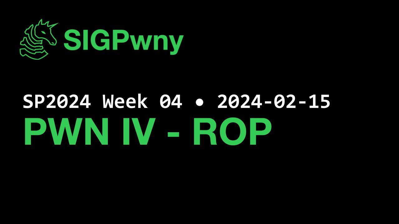 SP2024 Week 04: PWN IV - ROP (2024-02-15) - YouTube