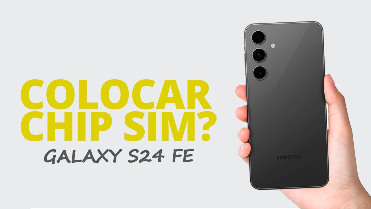 Como colocar CHIP SIM no Galaxy S24 FE, Fácil e rápido! - YouTube