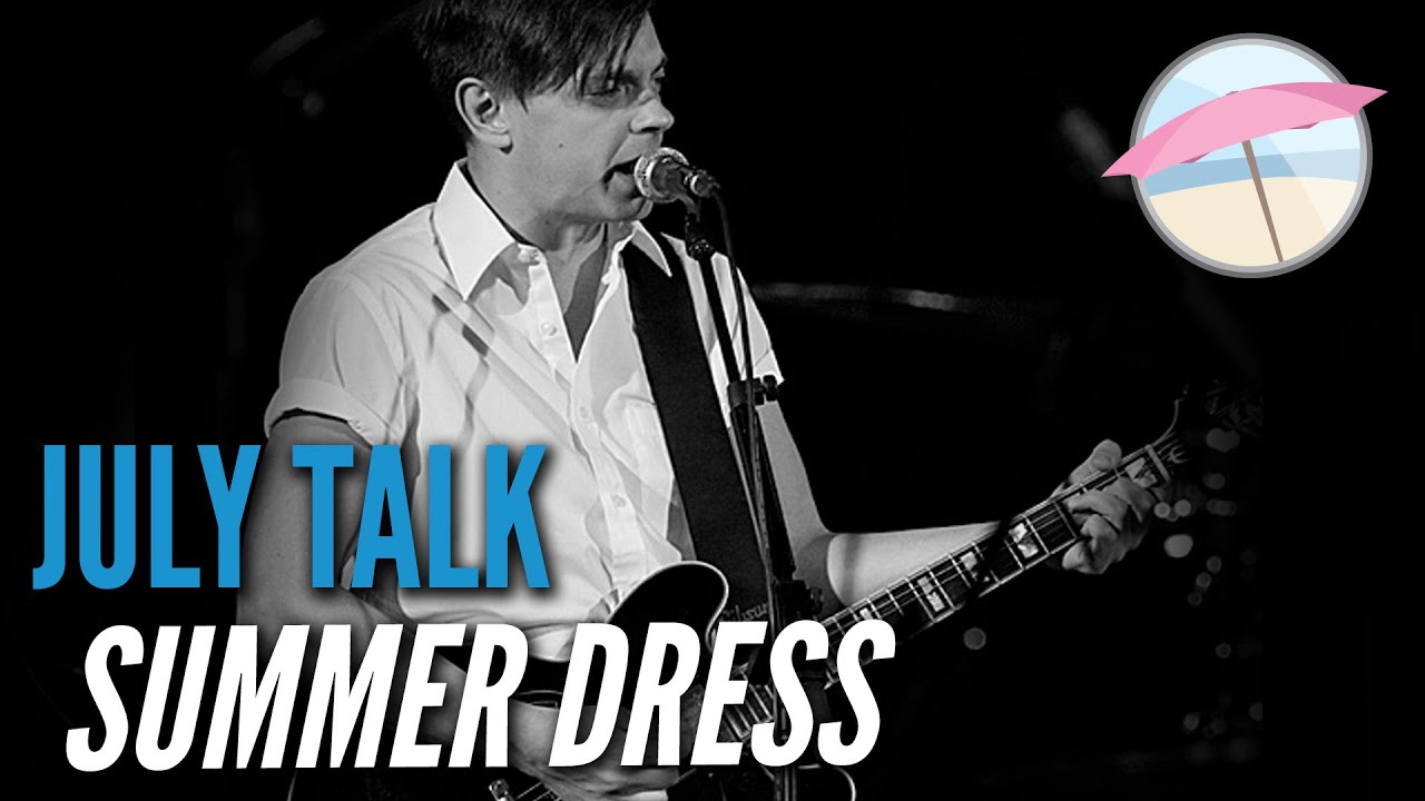 July Talk - Summer Dress (Live at the Edge) - YouTube