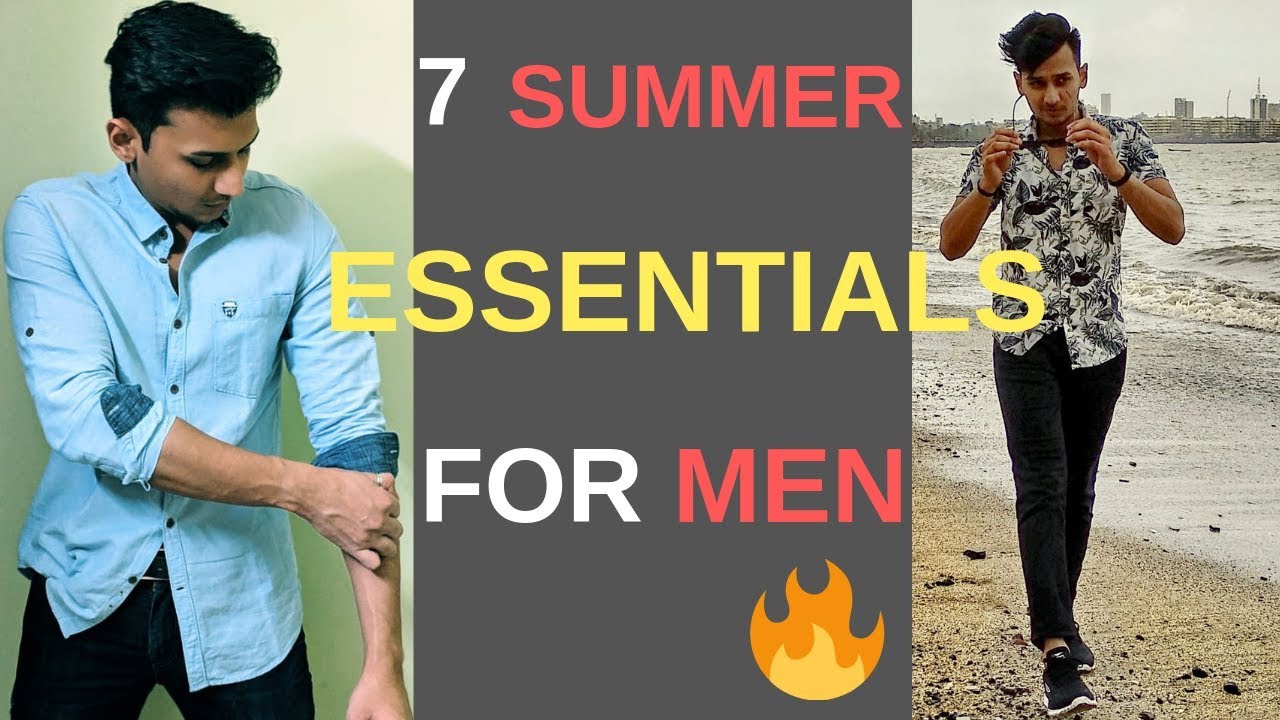 7 Summer ESSENTIALS every INDIAN MEN Must Have| Men's Summer Fashion ...