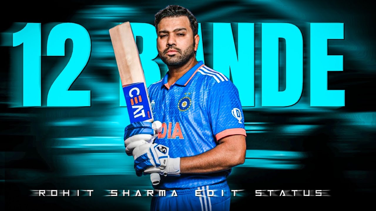 Rohit sharma X 12 Bande Edit || Rohit sharma Edit || ☆ indian editz ...