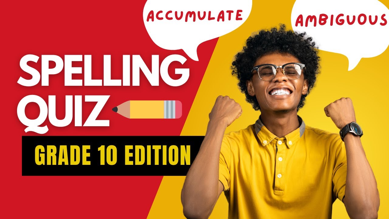 Spelling Quiz (Grade 10 Edition): Easy to Intermediate Level - YouTube
