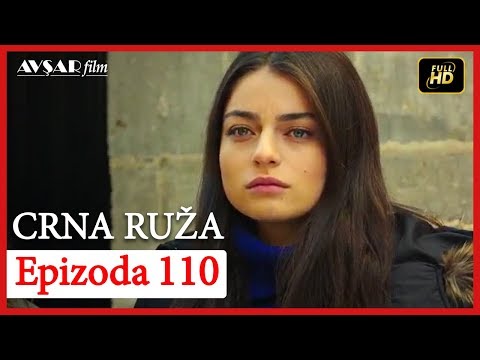 Crna Ruza - Epizoda 110