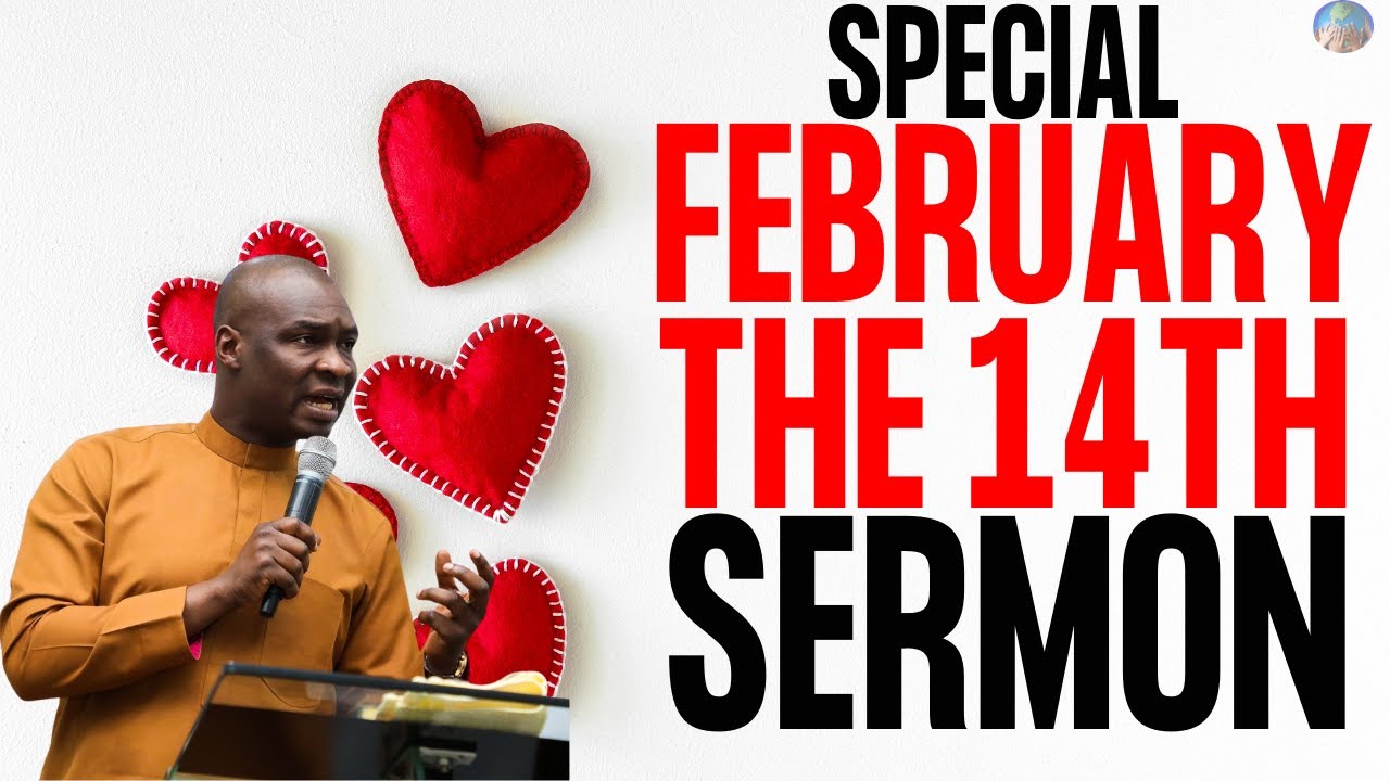 SPECIAL FEBRUARY THE 14TH ( VALENTINE'S DAY) MESSAGE | APOSTLE JOSHUA ...