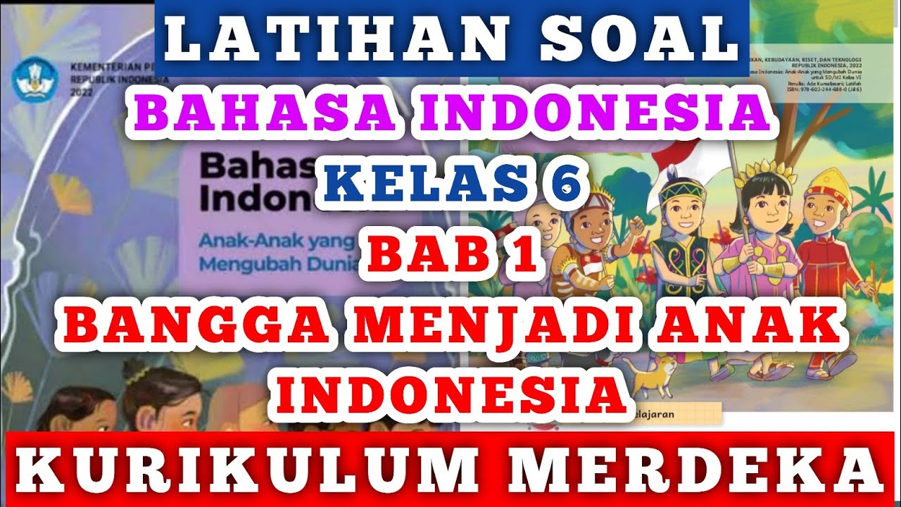 Latihan Soal Ulangan Bahasa Indonesia Kelas 6 Bab 1 Bangga Menjadi Anak Indonesia Kurikulum ...