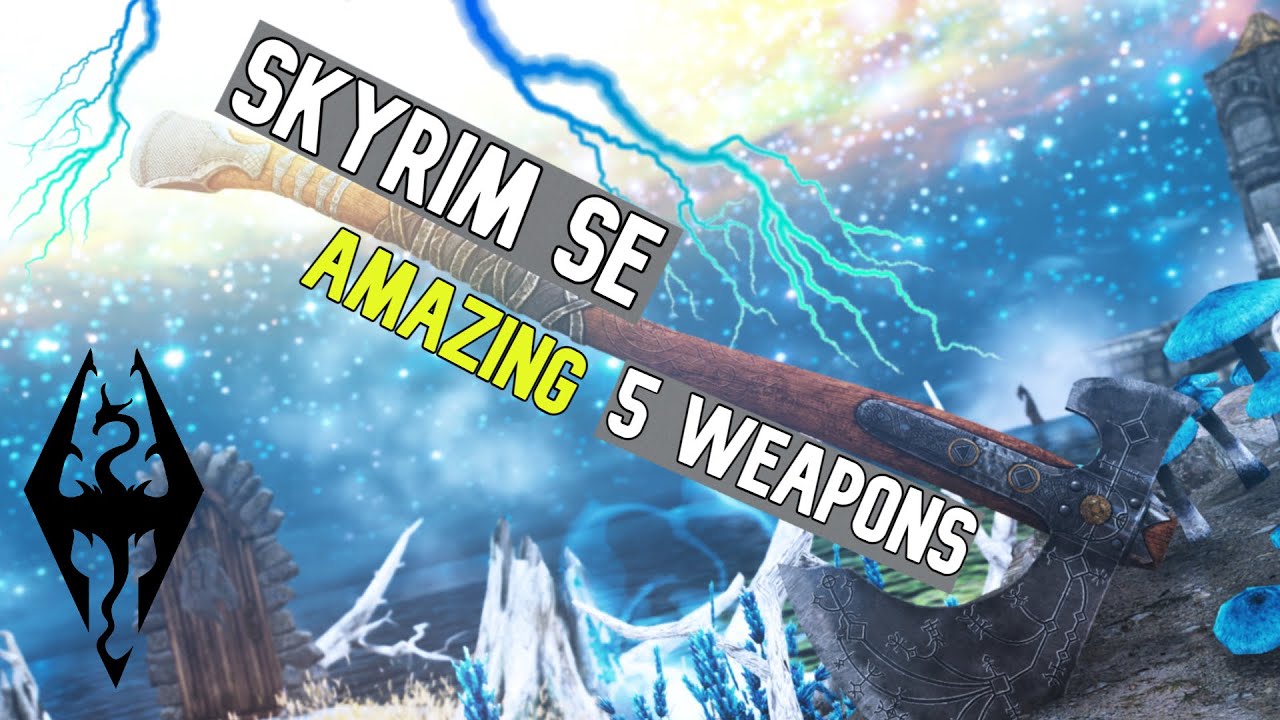 Skyrim Top 5 Best Weapon Mods in Special Editon - YouTube
