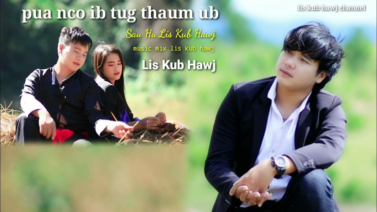pua nco ib tug thaum ub by lis kub hawj - YouTube