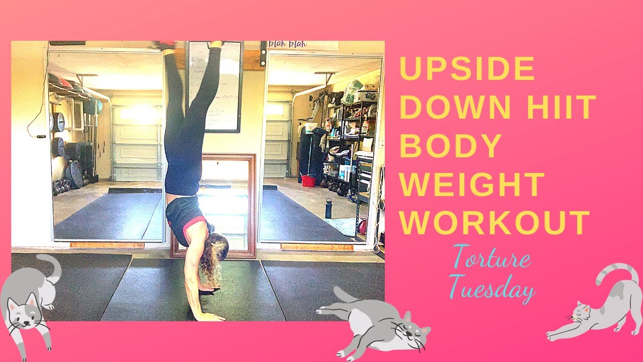 Upside Down Hiit Body Weight Workout - YouTube