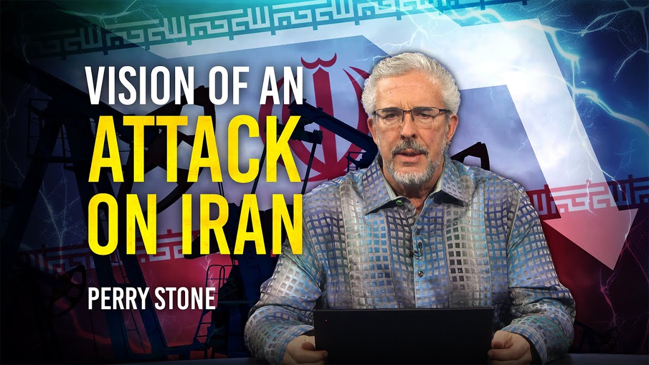 Vision of an Attack on Iran | Perry Stone - YouTube