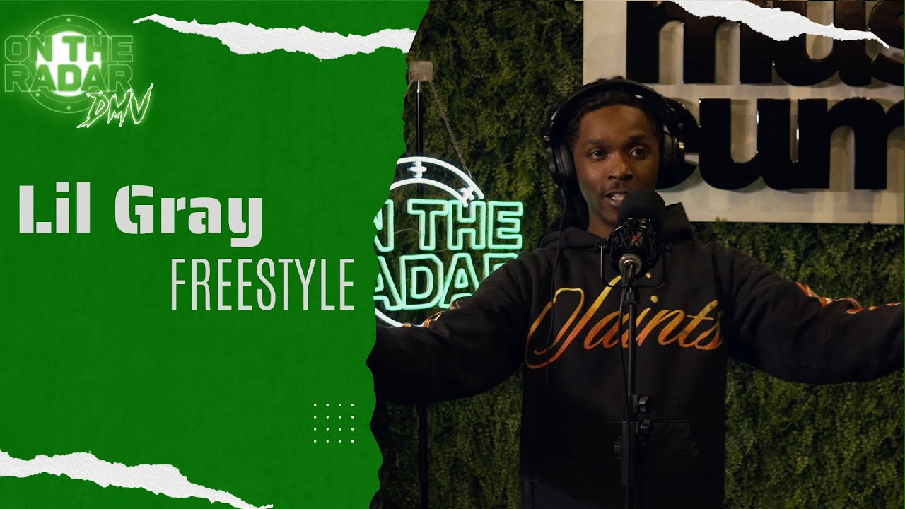 The Lil Gray "On The Radar" Freestyle (DMV EDITION) - YouTube