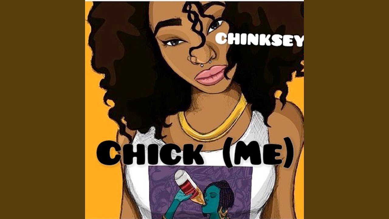 Chick (Me) - YouTube