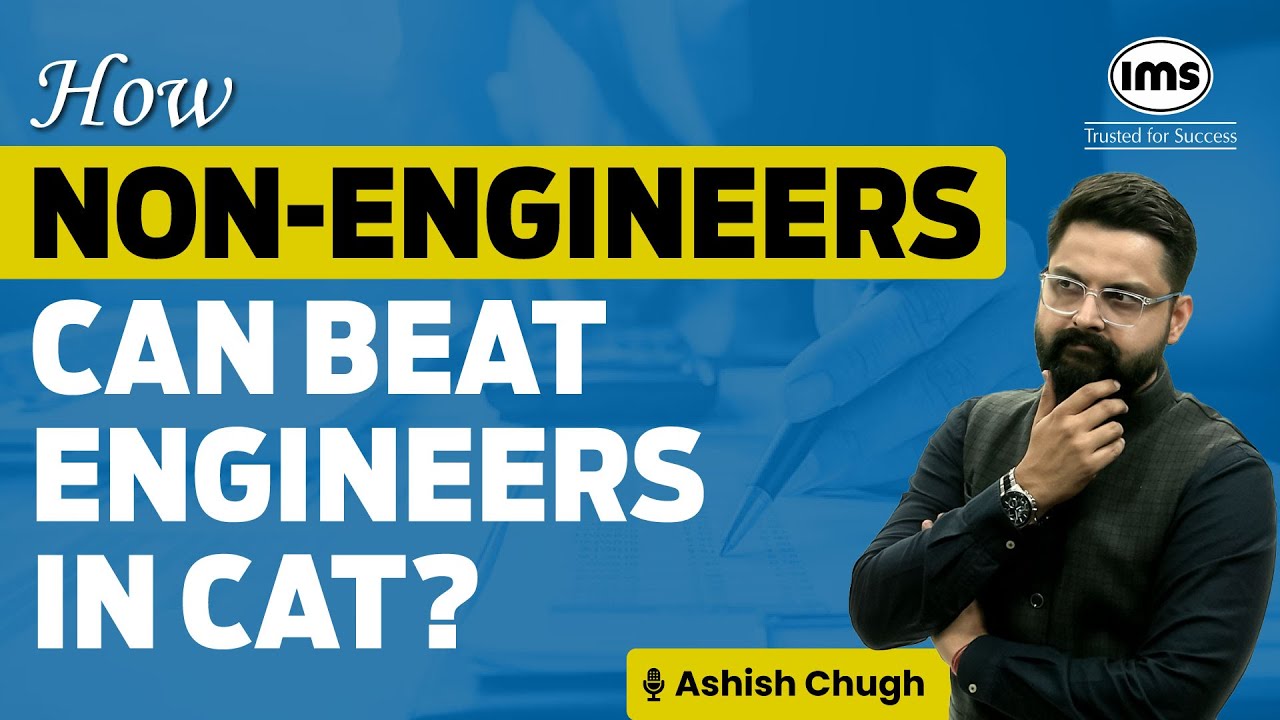 How Non-Engineers can Beat Engineers in CAT? Secret Study Hacks for Non-Techies | Ashish Chugh ...