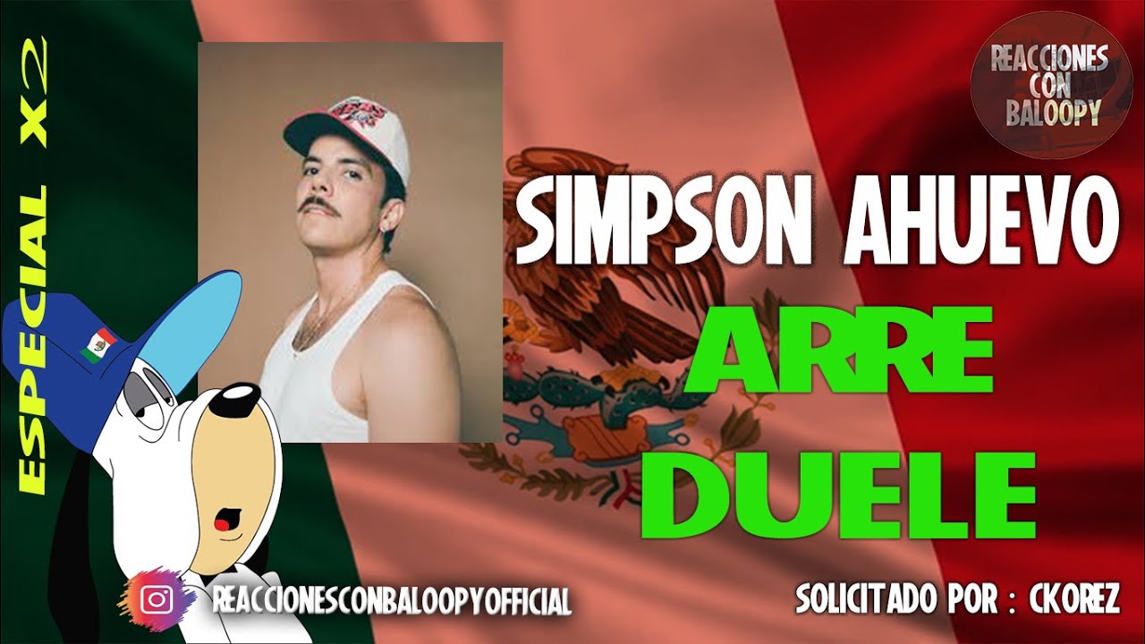 Reaccionando por primera vez a Simpson Ahuevo - Arre y Duele por ...