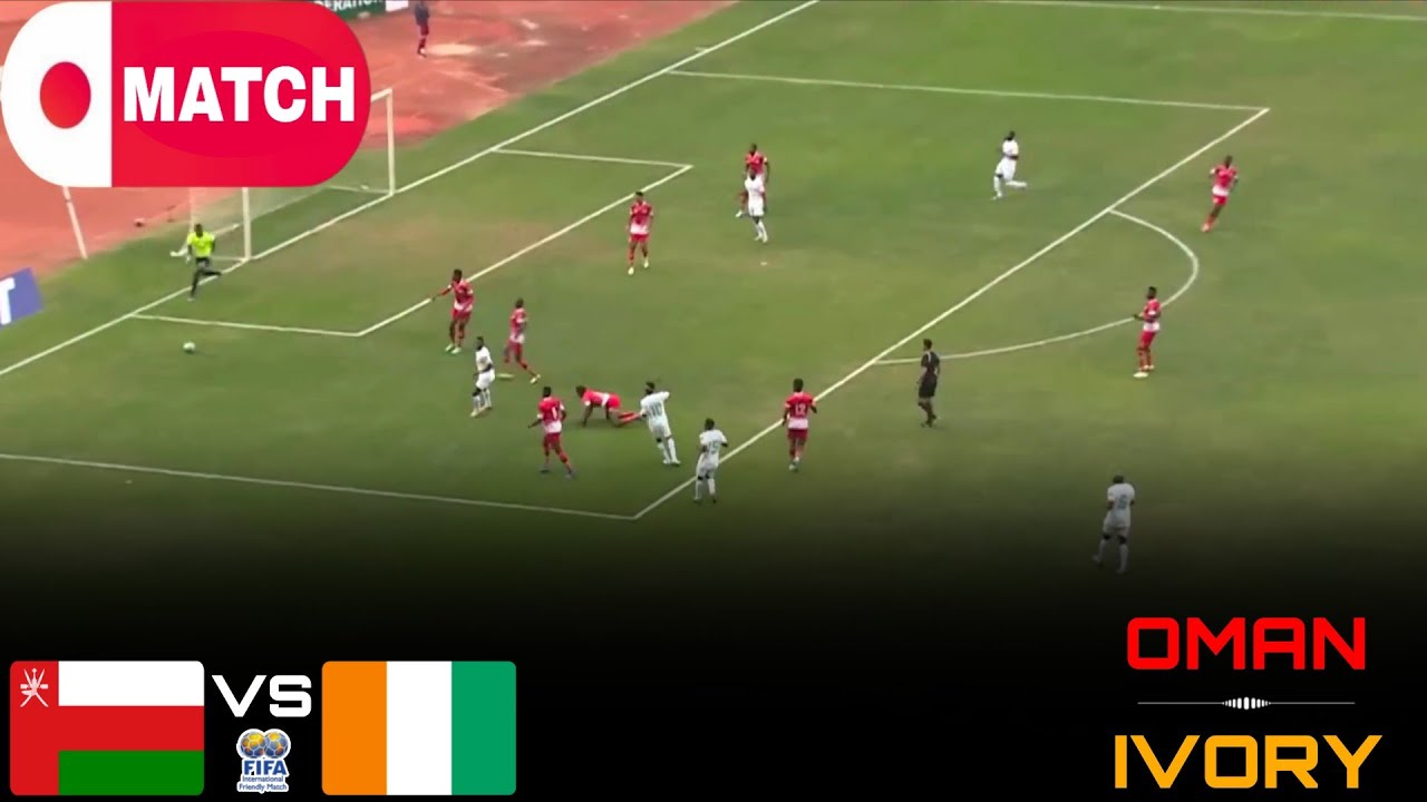 LIVE : Oman vs Ivory Coast Live Stream / International Friendly Match ...
