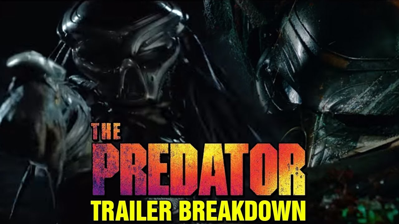THE PREDATOR TRAILER REVIEW AND BREAKDOWN - PREDATOR 4 MOVIE - YouTube