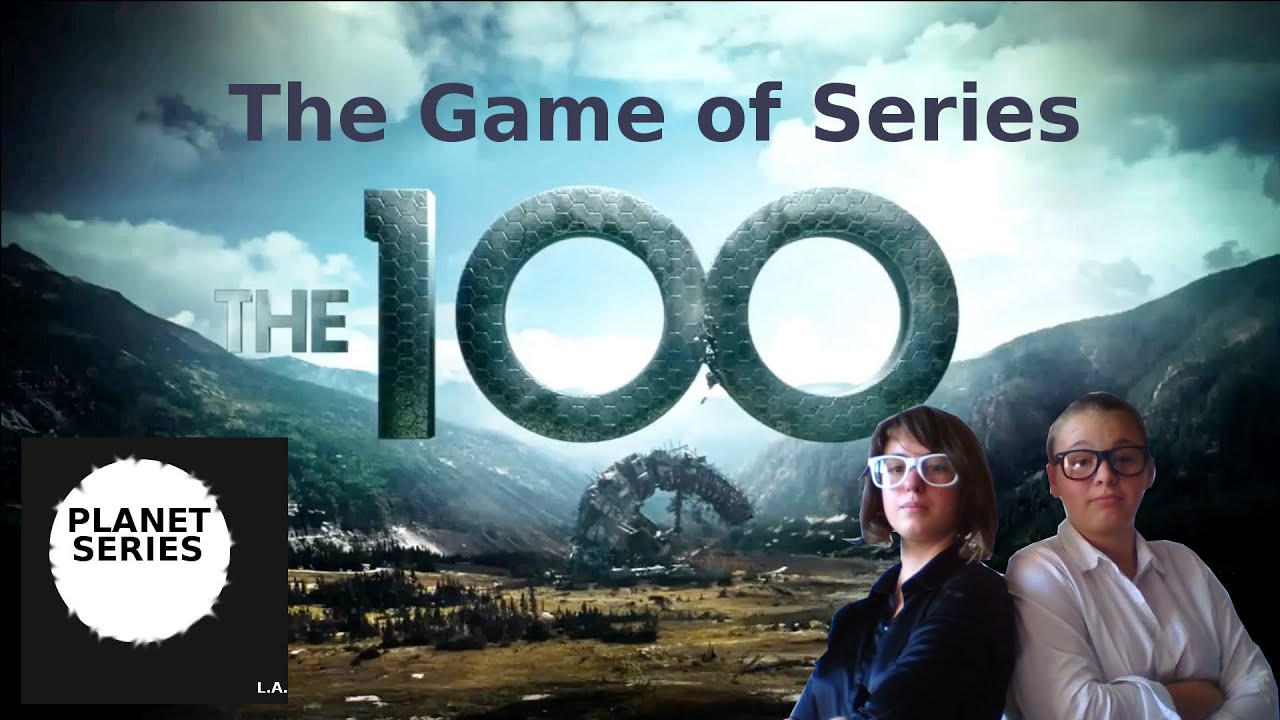 The Game of Series 1 : Les 100 - YouTube