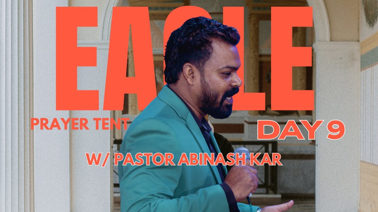 DAY 9 || 3RD HOUR OF PRAYER || EAGLES PRAYER TENT || GFM MINISTRIES || PASTOR ABINASH KAR - YouTube