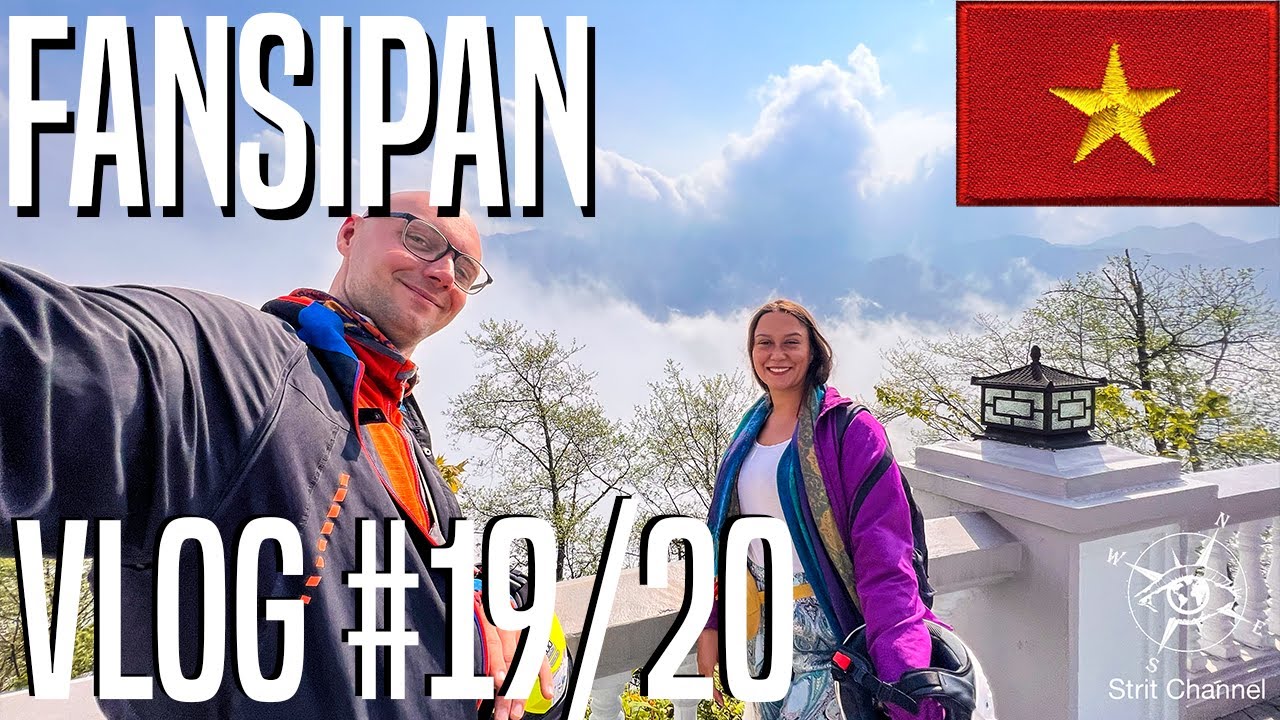 Daily #141 #WIETNAM E19 E20 2023 NAJWYŻSZY SZCZYT WIETNAMU FANSIPAN ORAZ ZWIEDZANIE SAPA, CZY ...