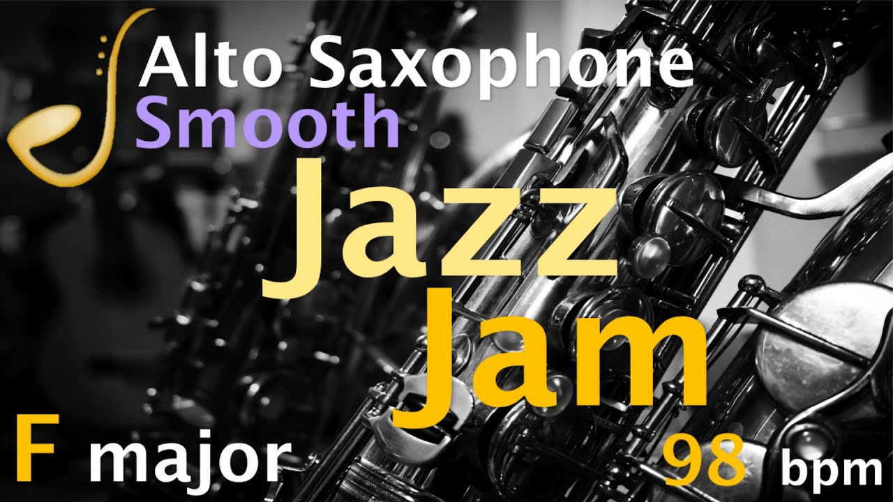 Alto Saxophone Smooth Jazz Backing Track Jam F Major | Improvisation ...