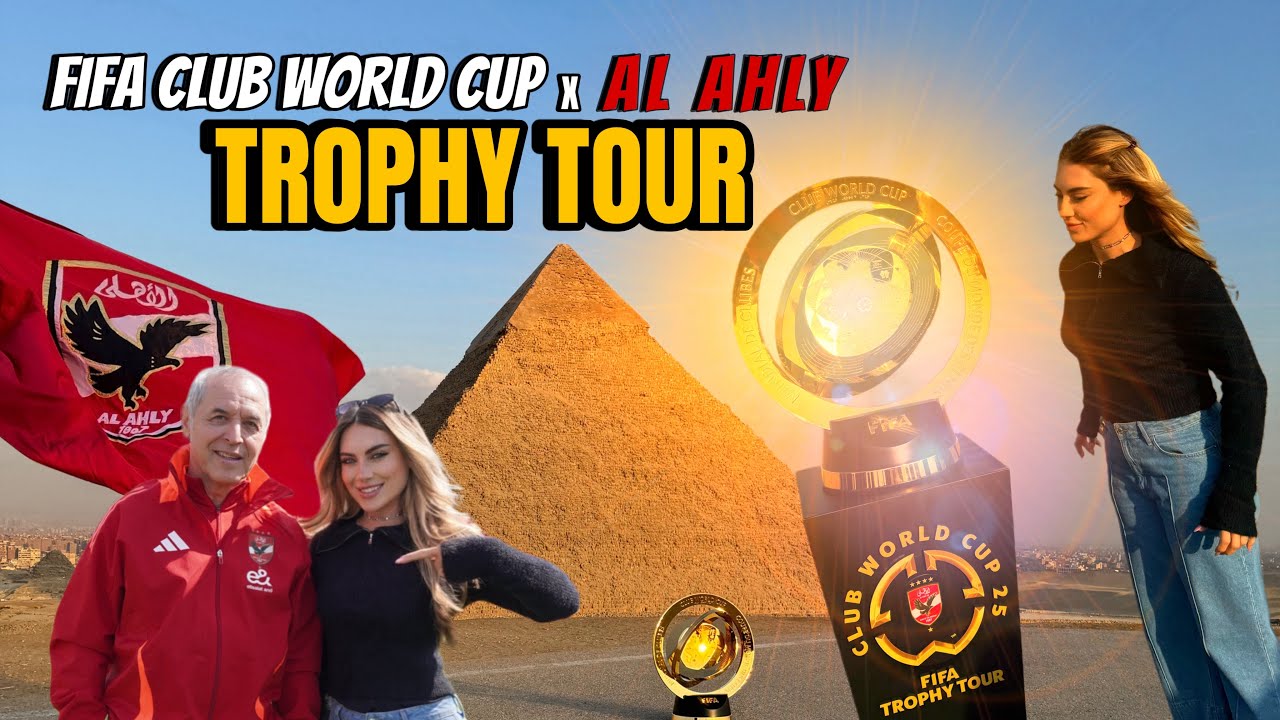 FIFA CWC TROPHY TOUR - AL AHLY - YouTube