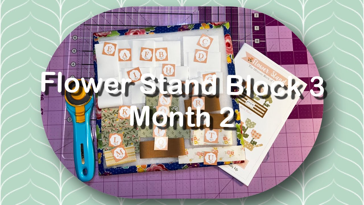 BOM Flower Stand Month 2 Block 3 Cutting #blockofthemonth # ...
