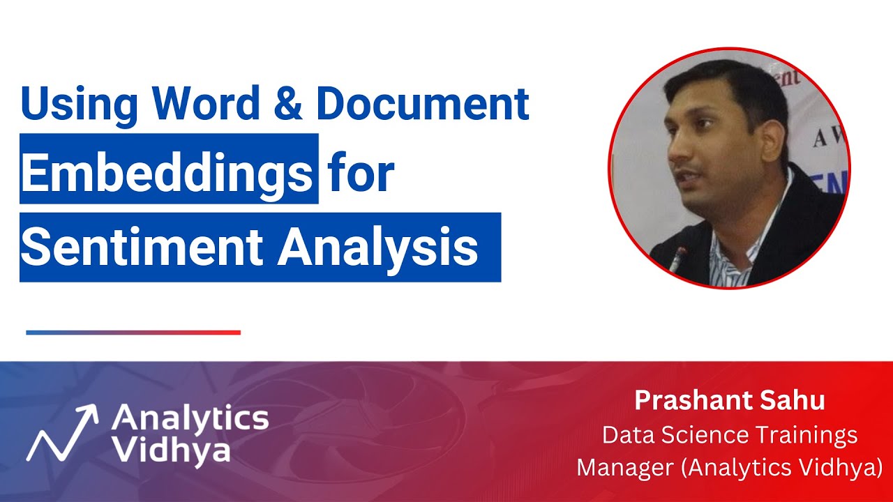 Using Word And Document Embeddings For Sentiment Analysis Datahour By Prashant Sahu Youtube