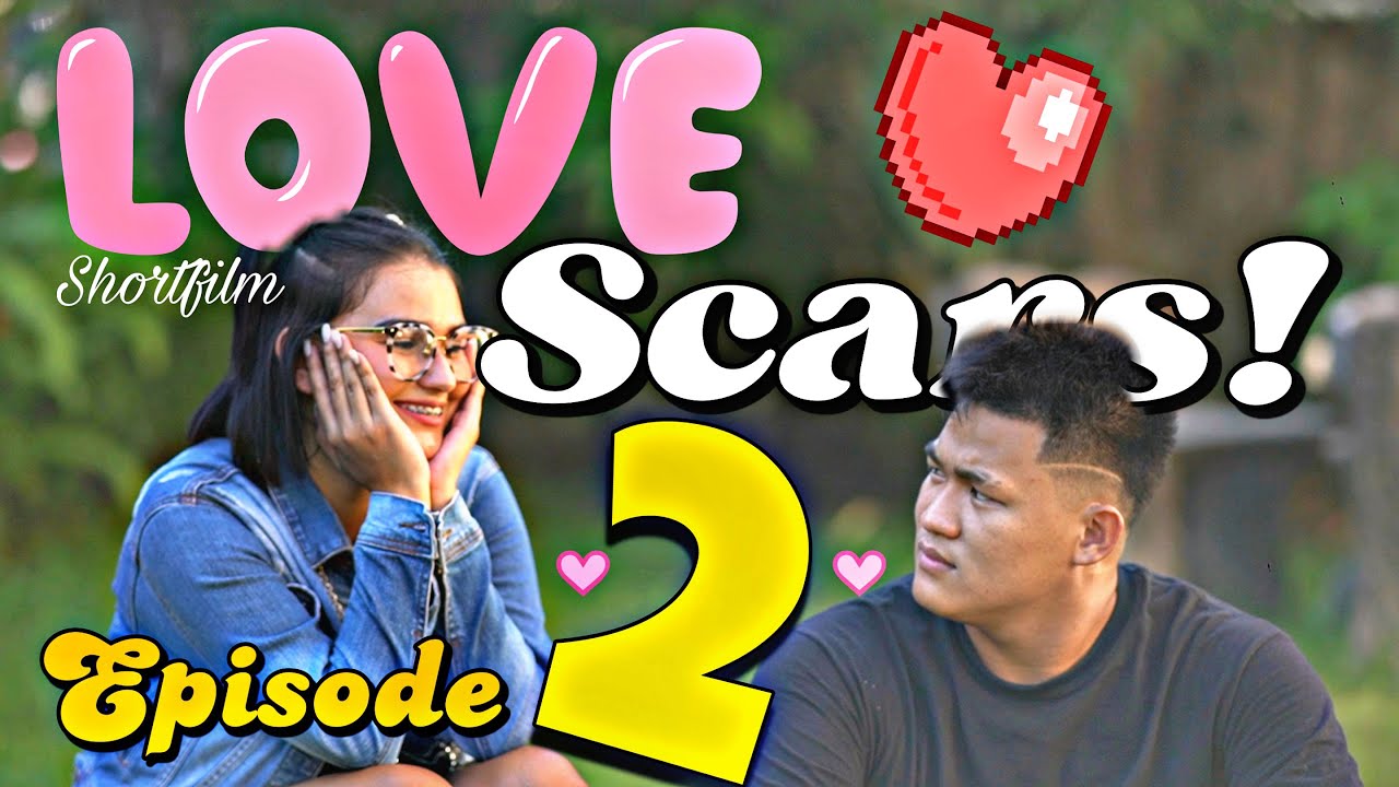 LOVE SCARS EPISODE 2 (VALENTINES SHORTFILM) 2023 - YouTube