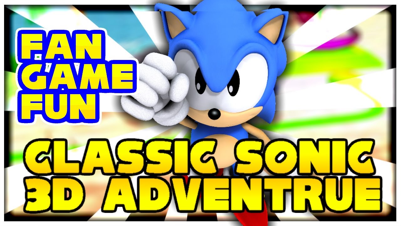 Classic Sonic's 3D "Freezing" Adventure-Fan game fun. - YouTube