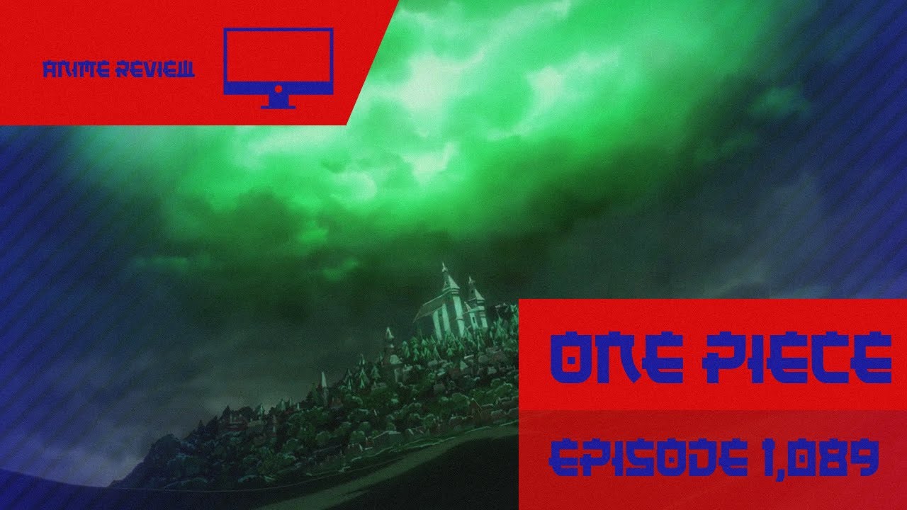 One Piece Episode 1,089 Review. Lulusia Kingdom Destroyed - YouTube