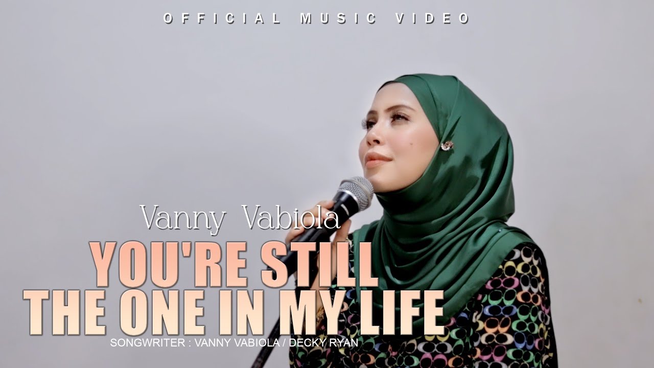 Vanny Vabiola - You're Still The One In My Life (Official Music Video ...