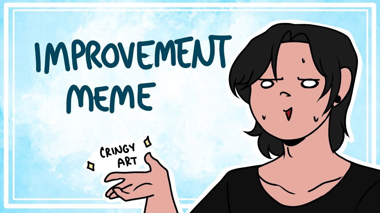 Improvement - MEME - YouTube