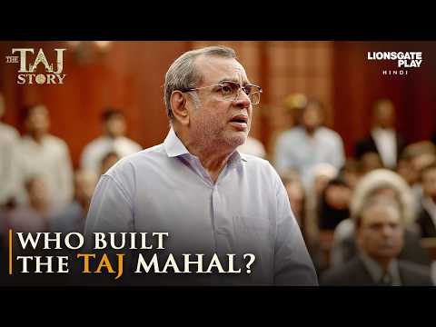 Who built the Taj Mahal? The Taj Story | Paresh Rawal | Latest Bollywood Movie Clip