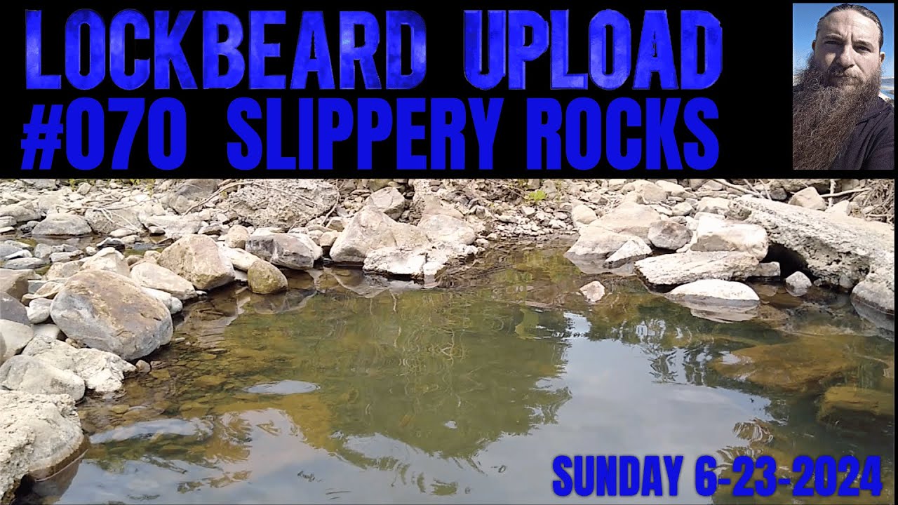 UPLOAD #070. Slippery Rocks - YouTube