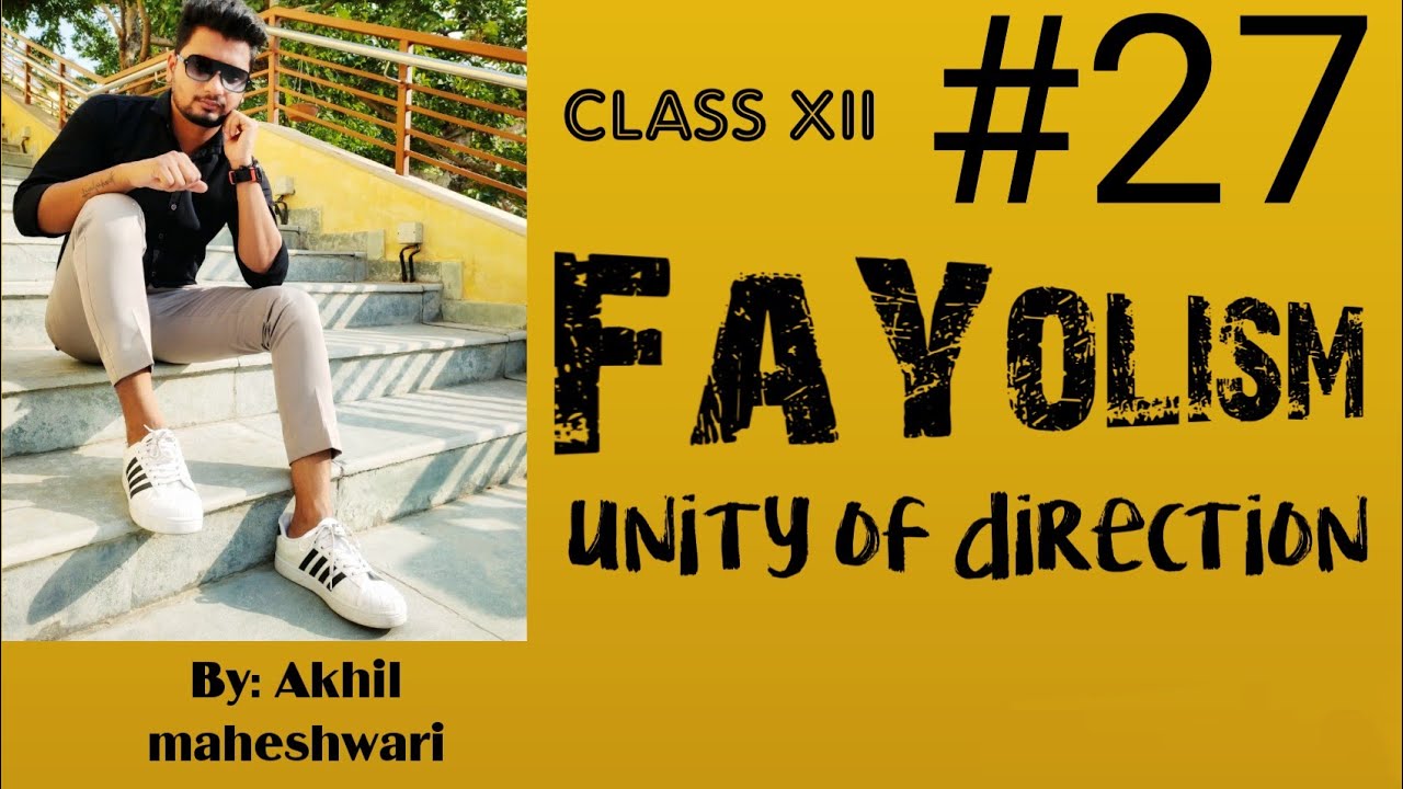 #27 CLASS XII | Business Studies | FAYOLISM - Unity of Direction | PG ...