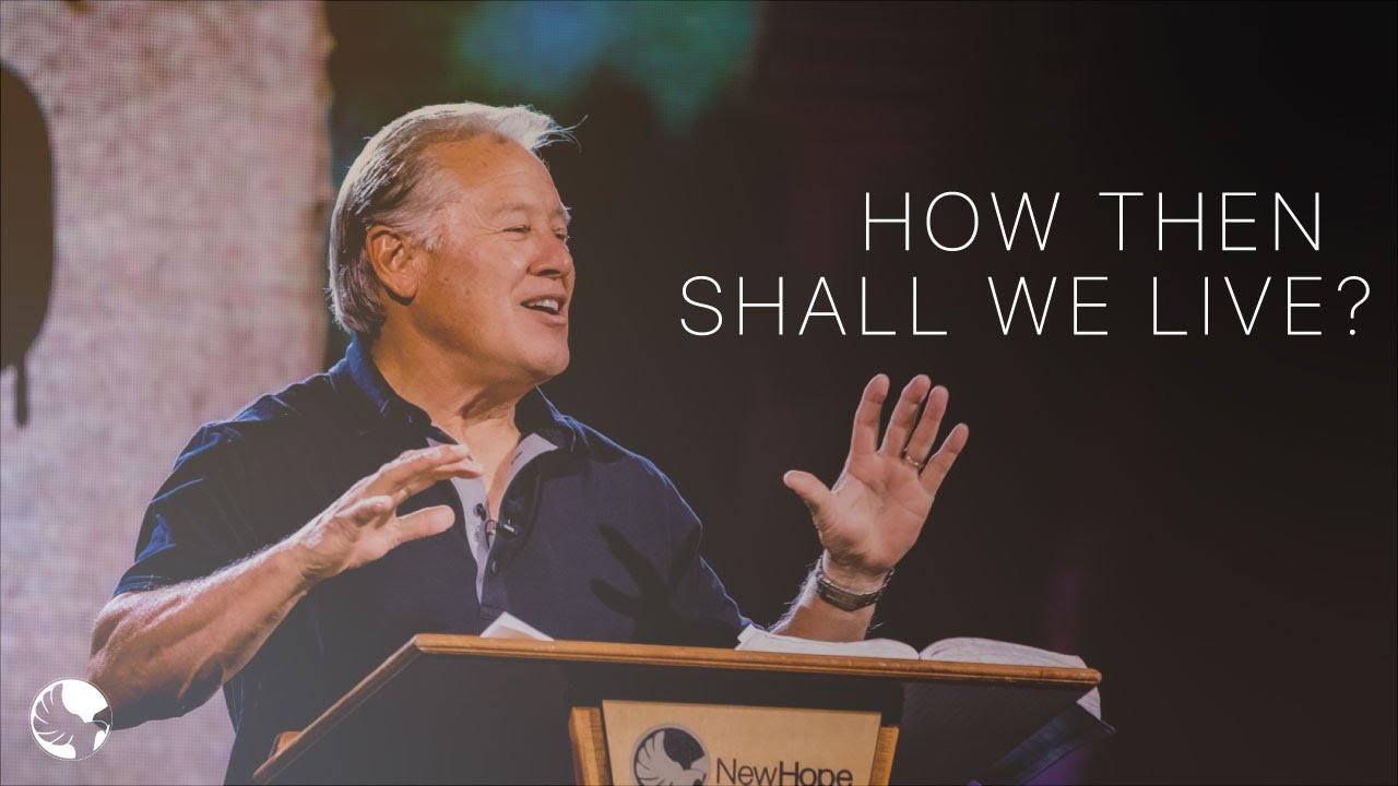 How Then Shall We Live? | Pastor Wayne Cordeiro - YouTube