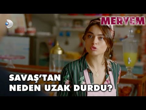 Meryem, Savaş'tan Neden Uzak Durdu? - Meryem Özel Klip