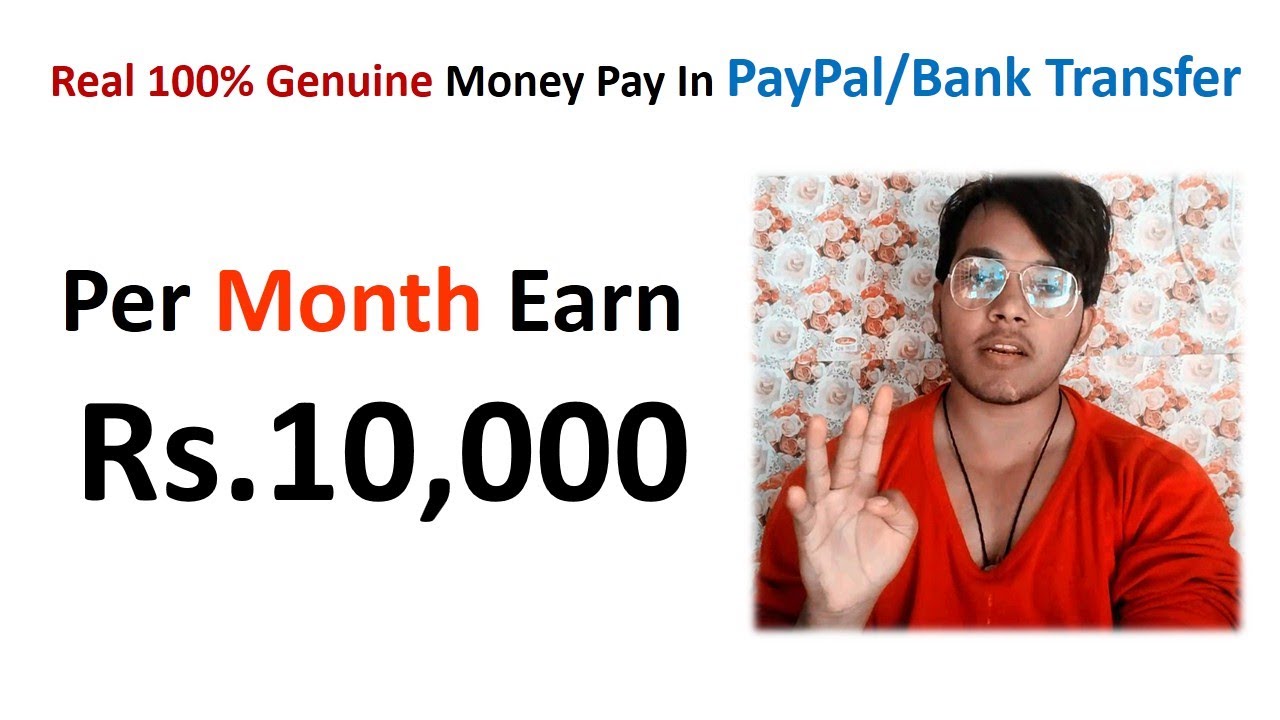 Per Month Earn Rs.10,000 Real 100% Genuine Money Pay In PayPal/Bank ...