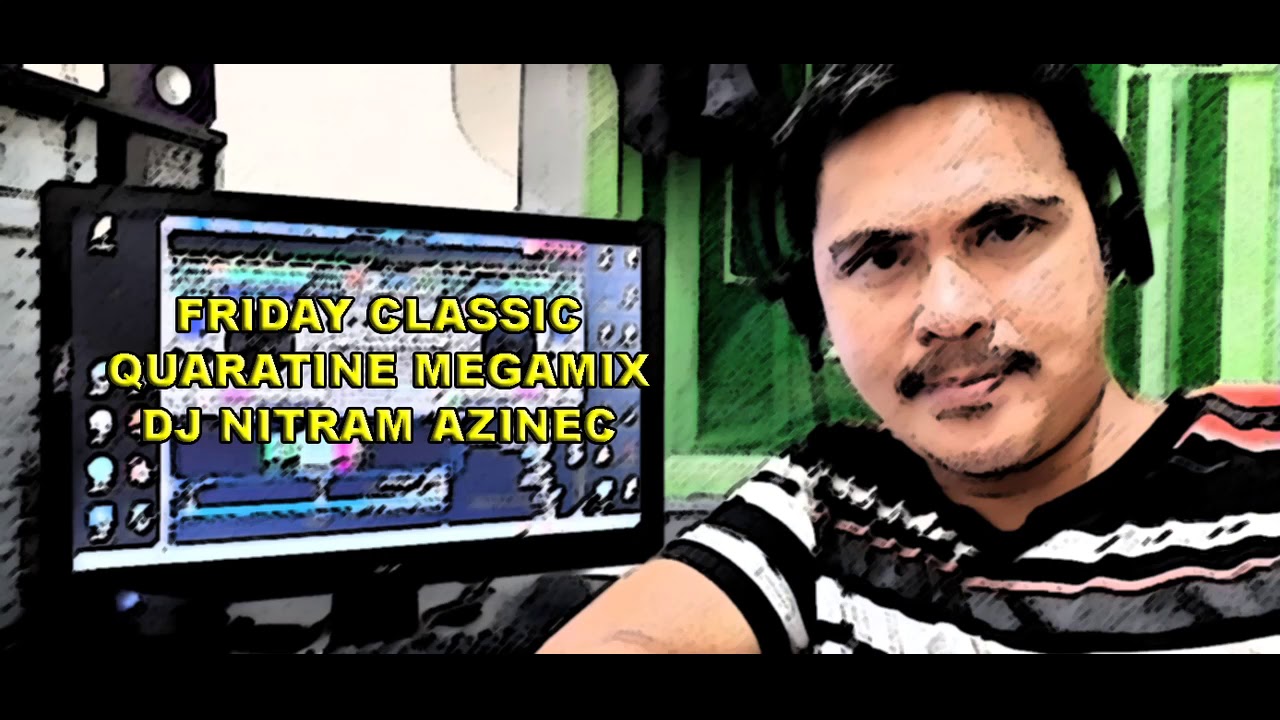 FRIDAY QUARANTINE CLASSIC MIX - YouTube
