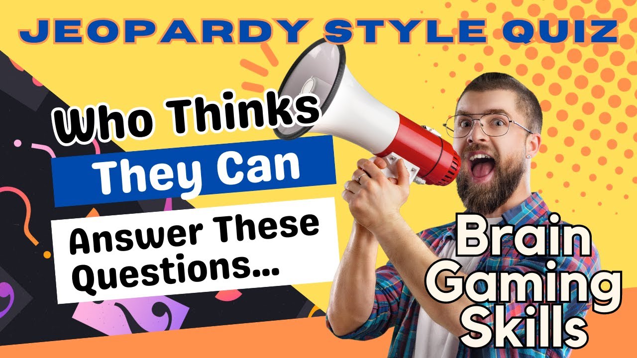 Brain Gaming - Quizzes 6 (Jeopardy Level) - YouTube