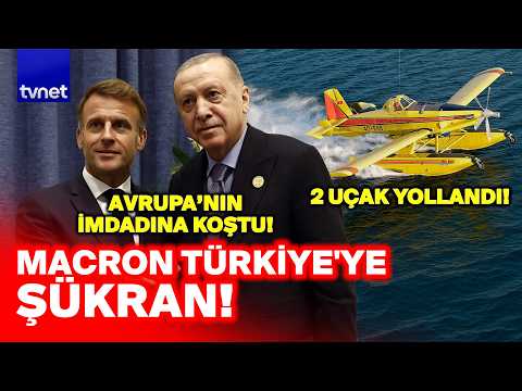 Avrupa’nın imdadına Türkiye koştu! Macron teşekkür etti!