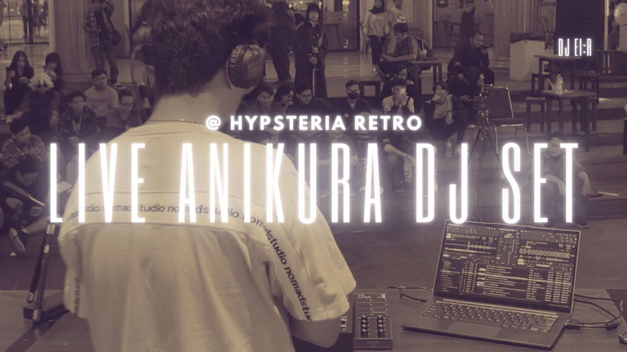 ei:R Live Anikura DJ Set @ Hypsteria Retro - YouTube