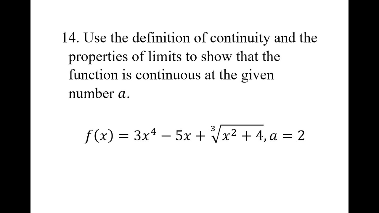 14. Use the definition of continuity and the properties of limits to ...