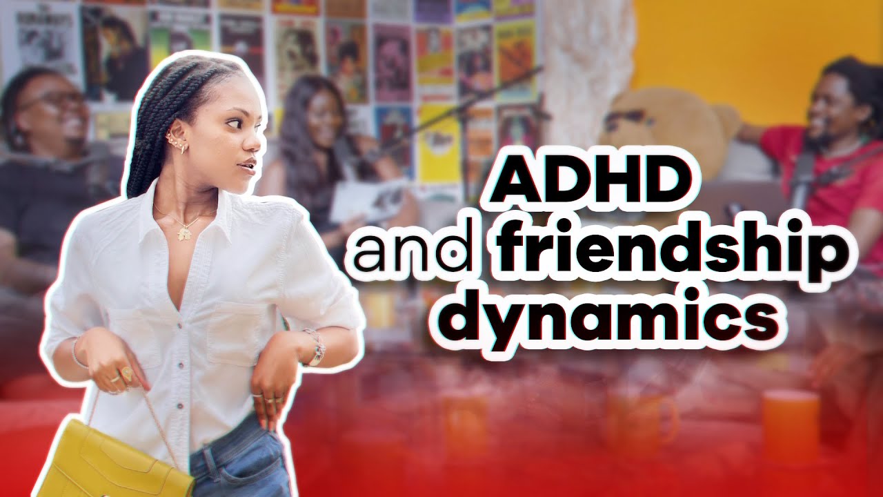 What type of friend are you? ADHD and friendship dynamics | KANEDA ...