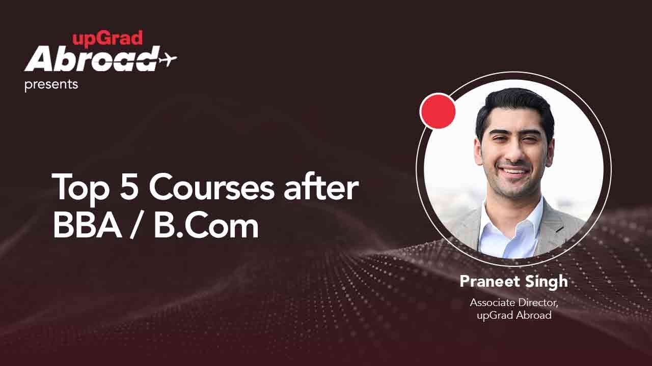 Top 5 Courses after BBA / B.Com || upGrad Abroad - YouTube