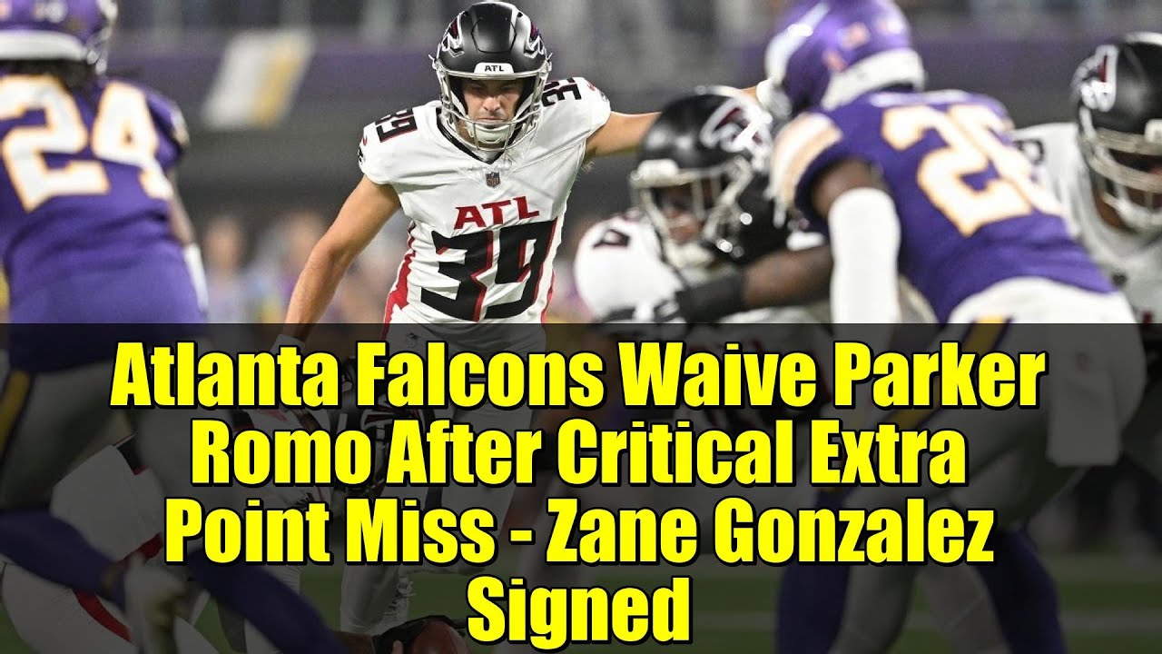 Atlanta Falcons Waive Parker Romo After Critical Extra Point Miss ...